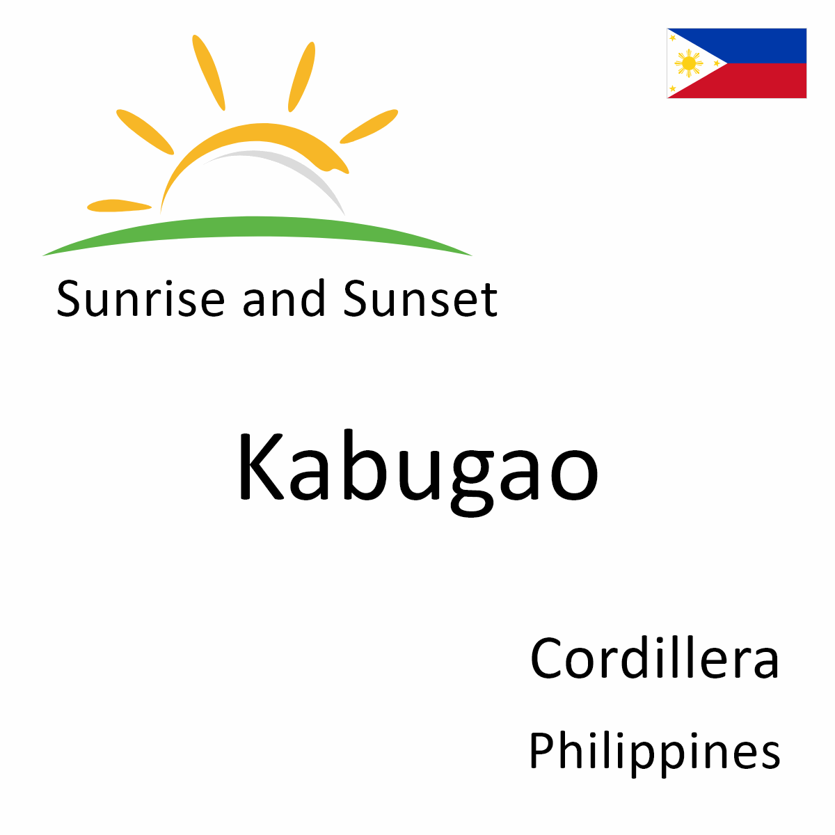 Sunrise and Sunset Times in Kabugao, Cordillera, Philippines