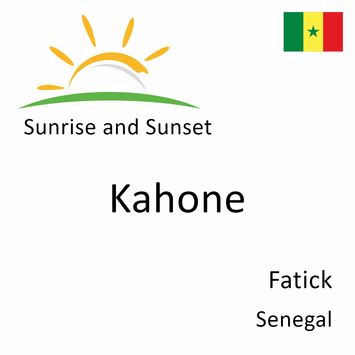 Sunrise and Sunset Times in Kahone, Fatick, Senegal