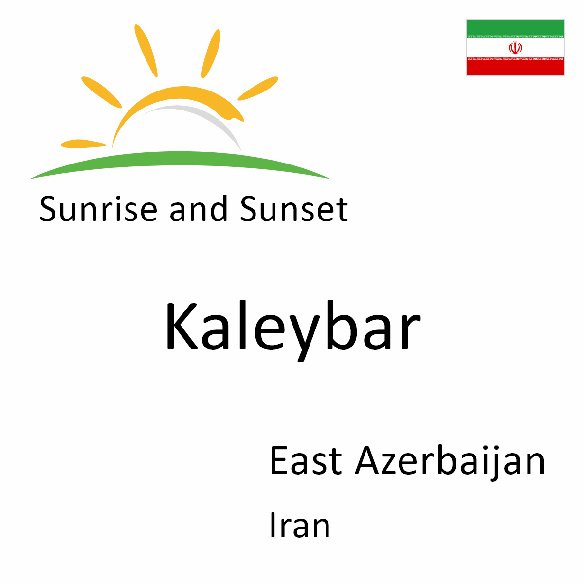 Sunrise and Sunset Times in Kaleybar, East Azerbaijan, Iran
