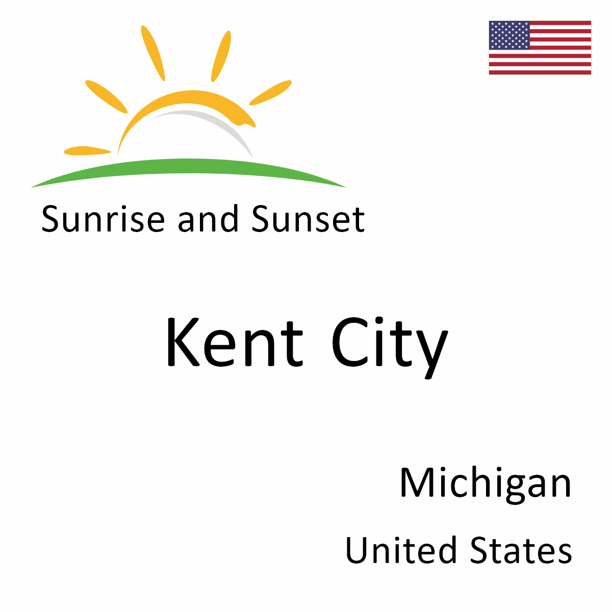 Sunrise and Sunset Times in Kent City, Michigan, United States