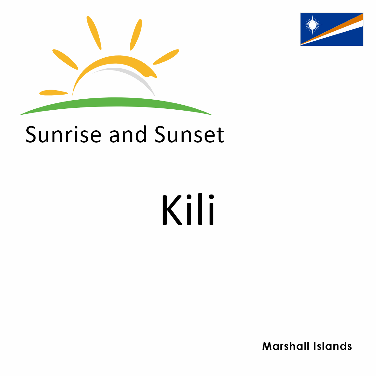 Sunrise and Sunset Times in Kili, Marshall Islands