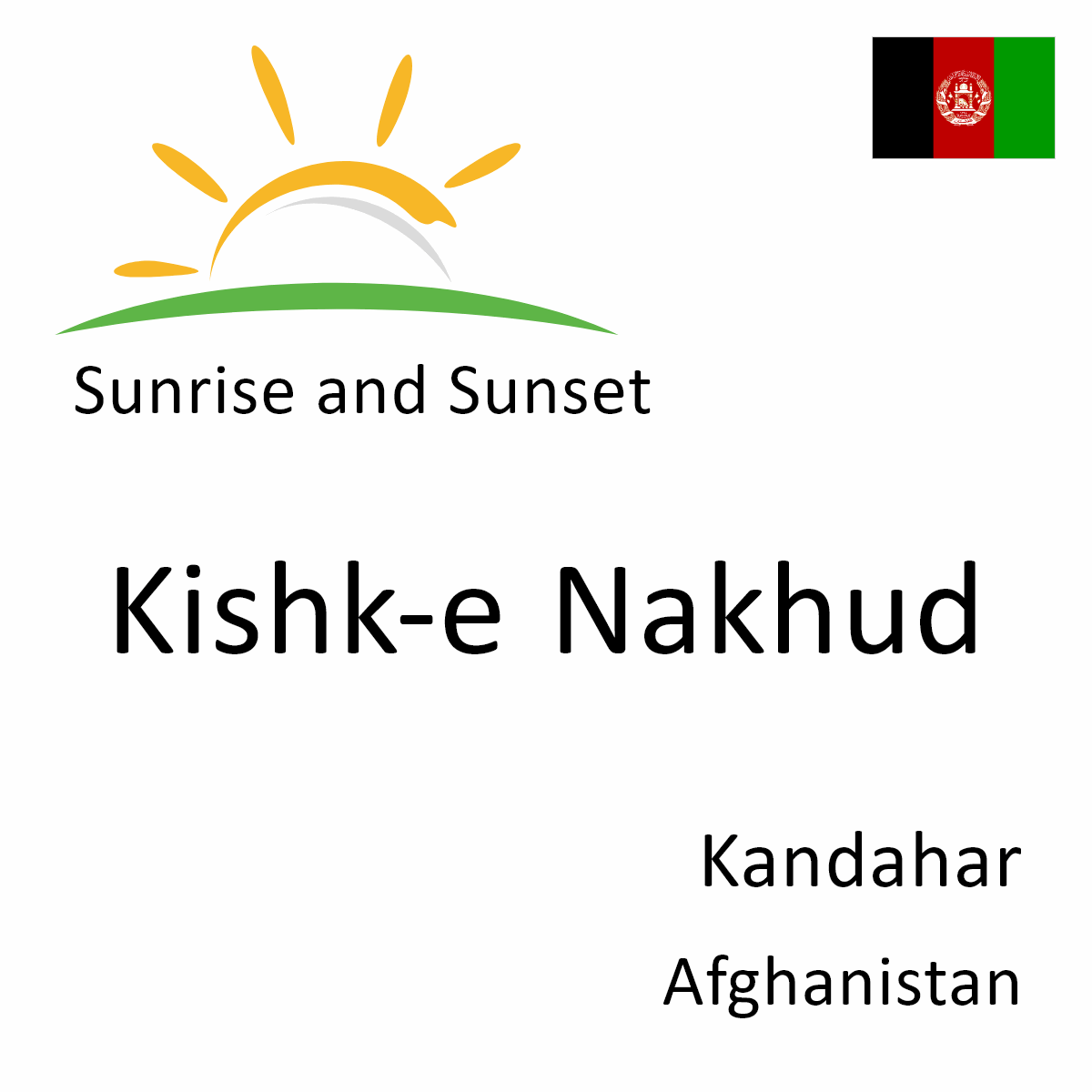 Sunrise and Sunset Times in Kishk-e Nakhud, Kandahar, Afghanistan