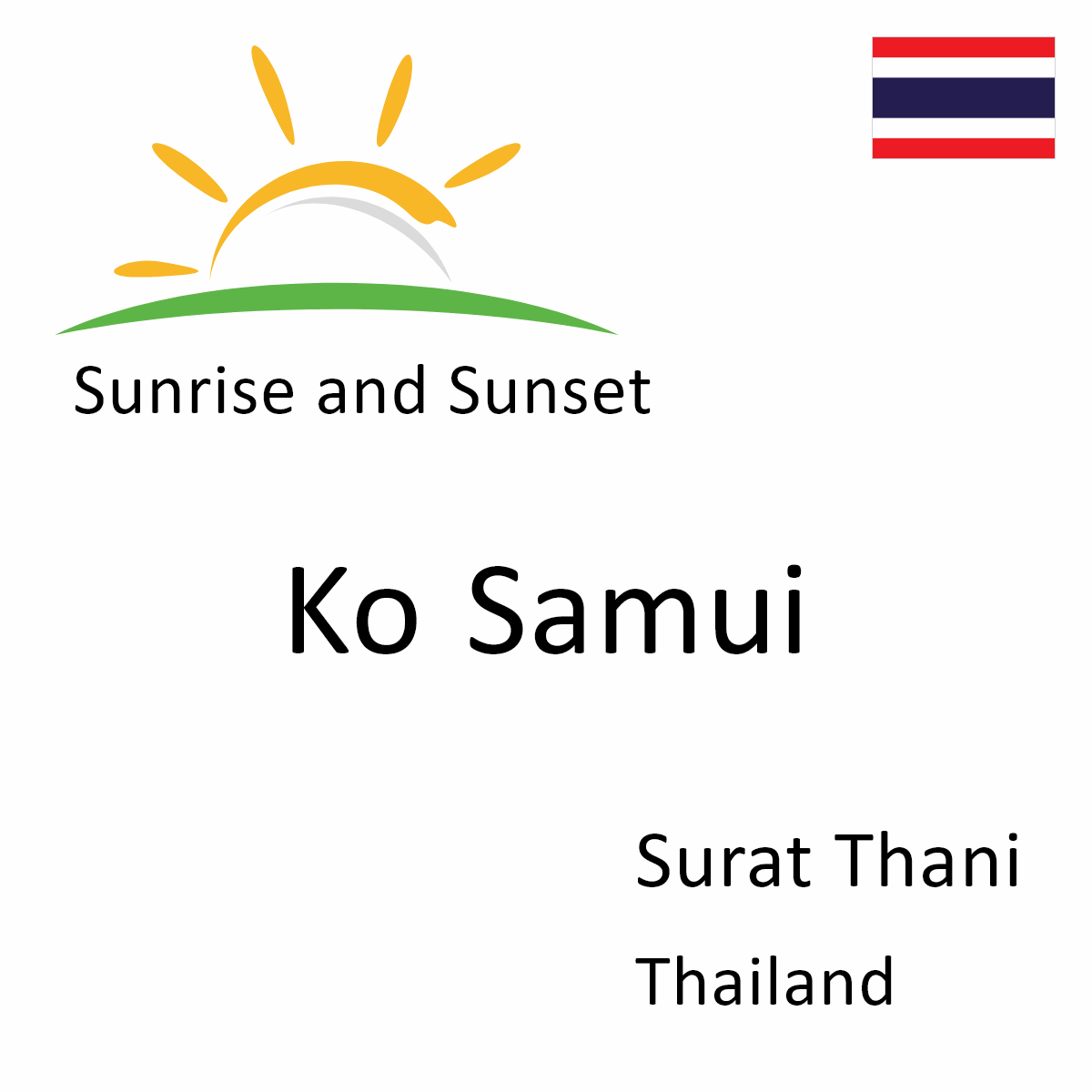 Sunrise and Sunset Times in Ko Samui, Surat Thani, Thailand