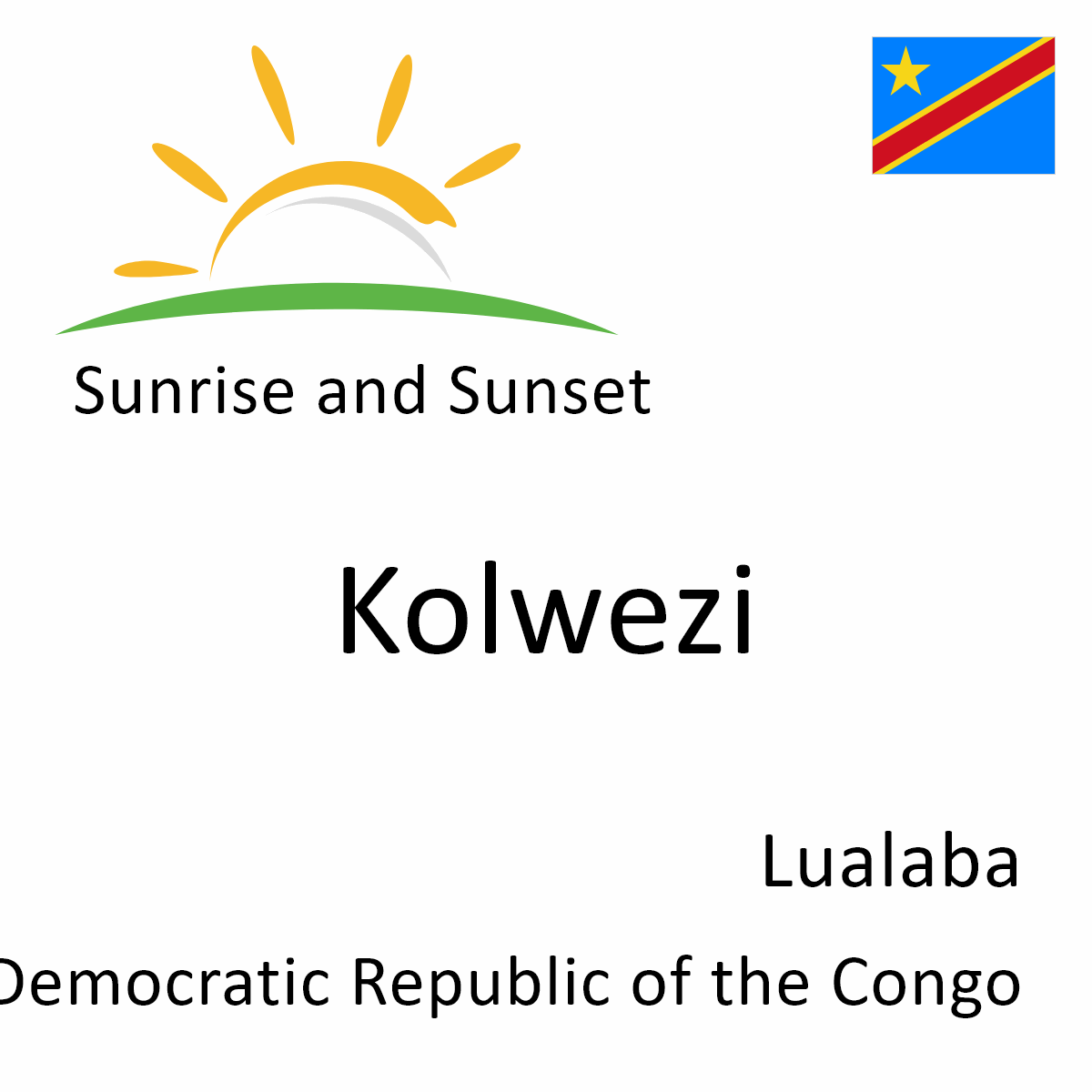 Sunrise and Sunset Times in Kolwezi, Lualaba, Democratic Republic of ...