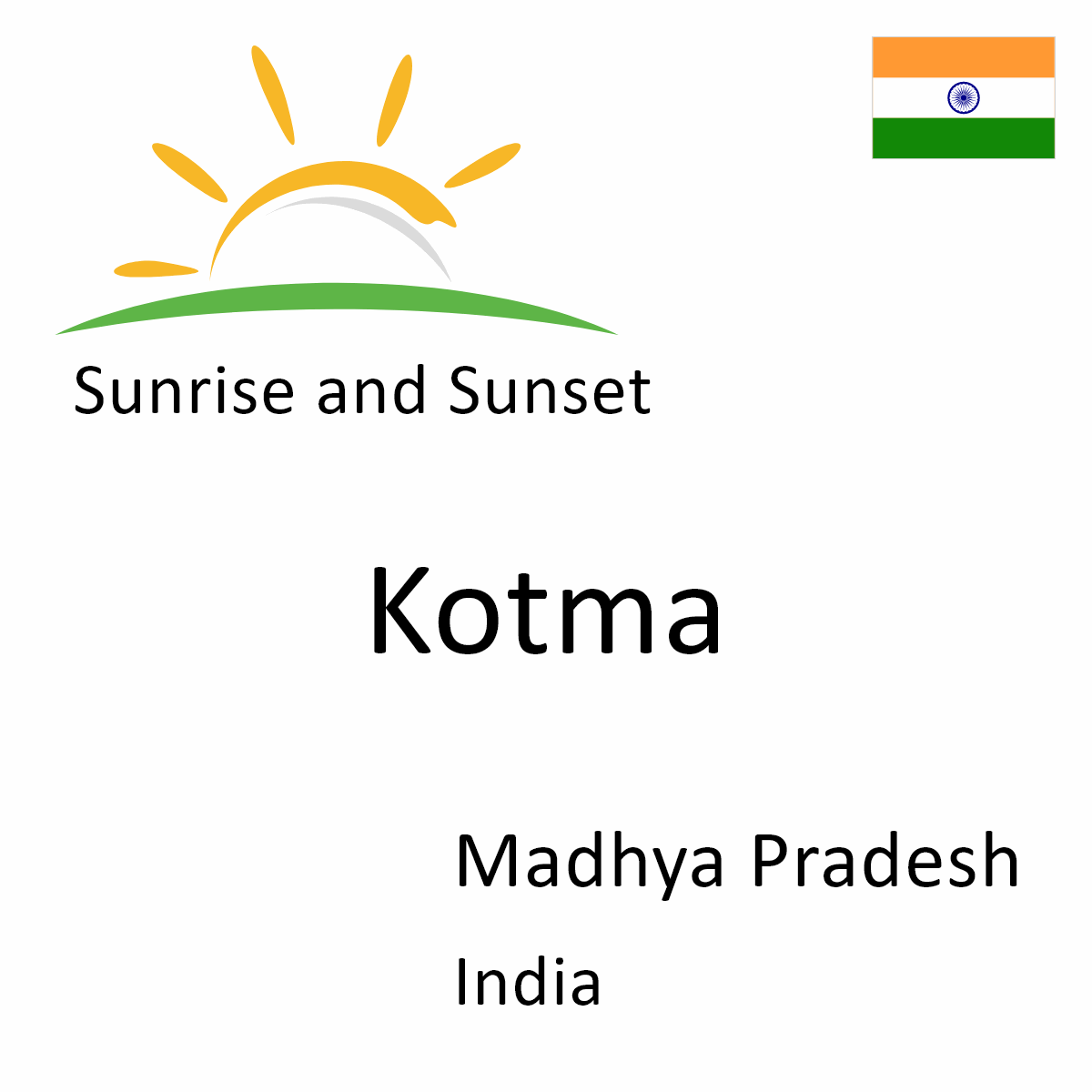 Sunrise and Sunset Times in Kotma, Madhya Pradesh, India
