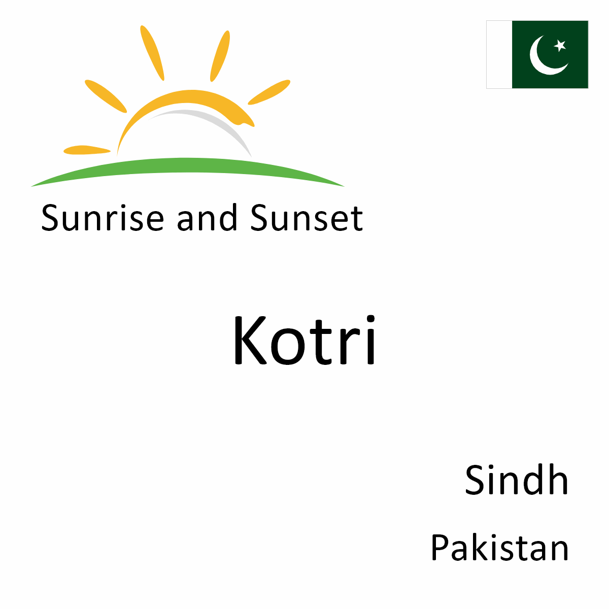 Sunrise and Sunset Times in Kotri, Sindh, Pakistan