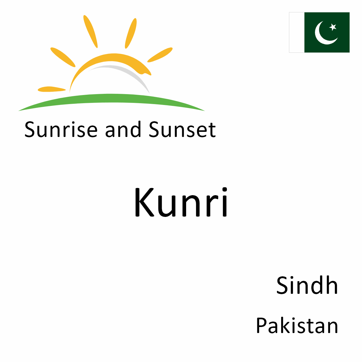 Sunrise and Sunset Times in Kunri, Sindh, Pakistan