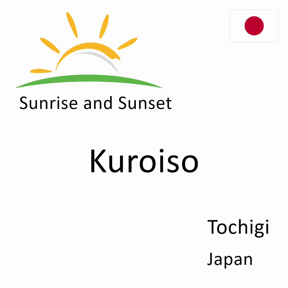 Sunrise and Sunset Times in Kuroiso, Tochigi, Japan