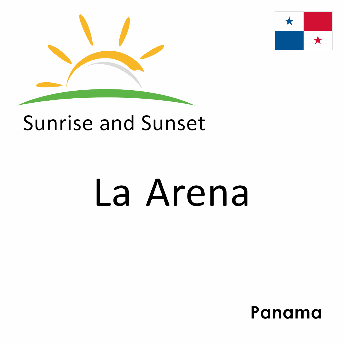 Sunrise and Sunset Times in La Arena, Panama