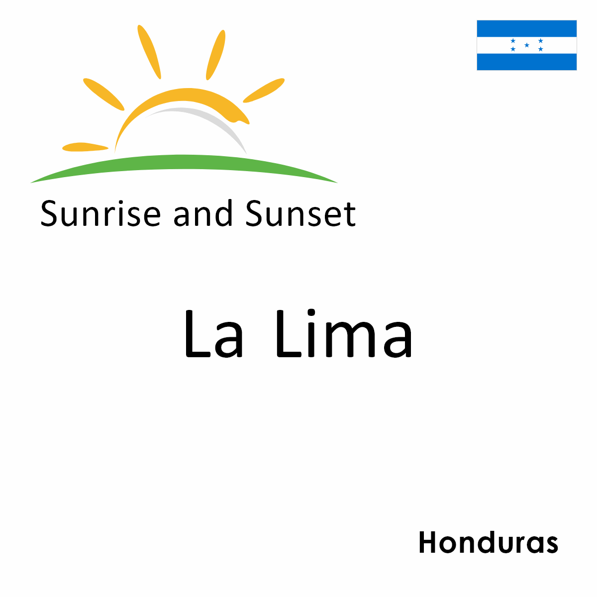 Sunrise and Sunset Times in La Lima, Honduras