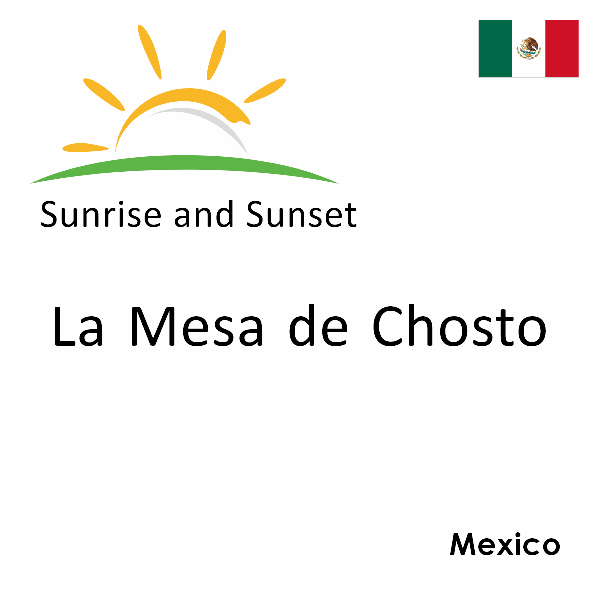 Sunrise and Sunset Times in La Mesa de Chosto, Mexico