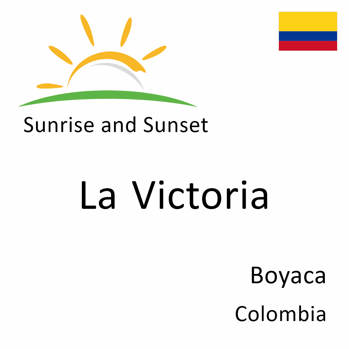 Sunrise and Sunset Times in La Victoria, Boyaca, Colombia