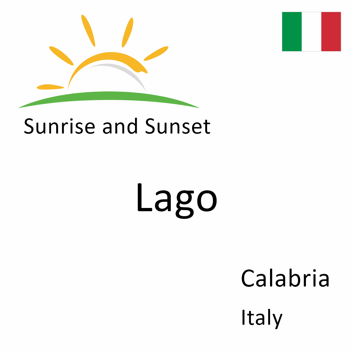 Sunrise and Sunset Times in Lago, Calabria, Italy