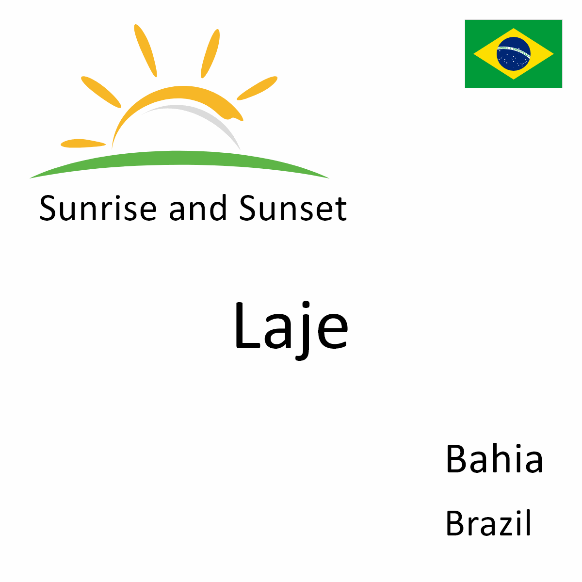 Sunrise and Sunset Times in Laje, Bahia, Brazil