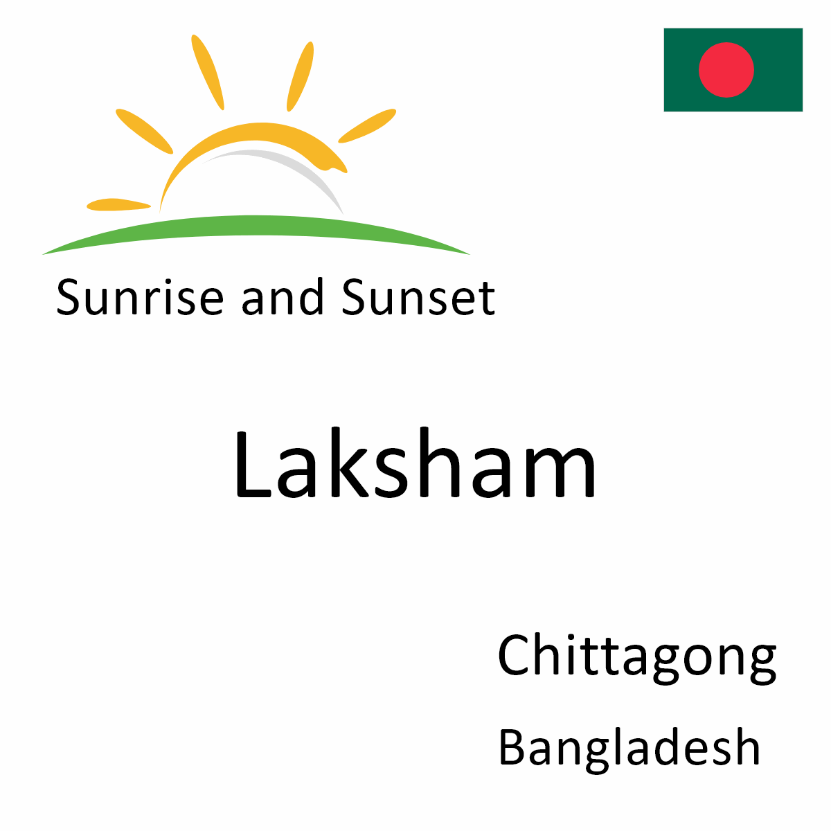 Sunrise and Sunset Times in Laksham, Chittagong, Bangladesh