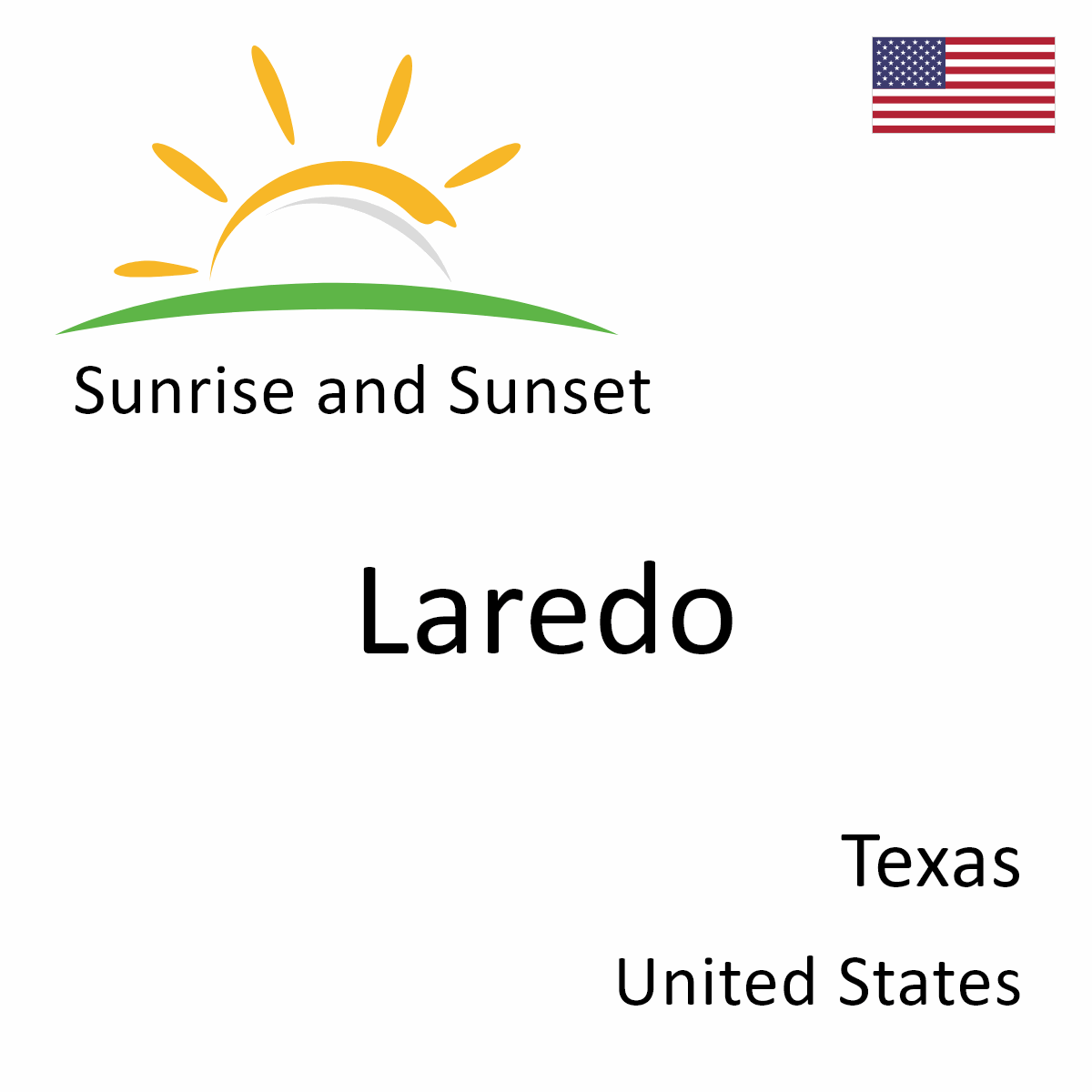 Sunrise and Sunset Times in Laredo, Texas, United States