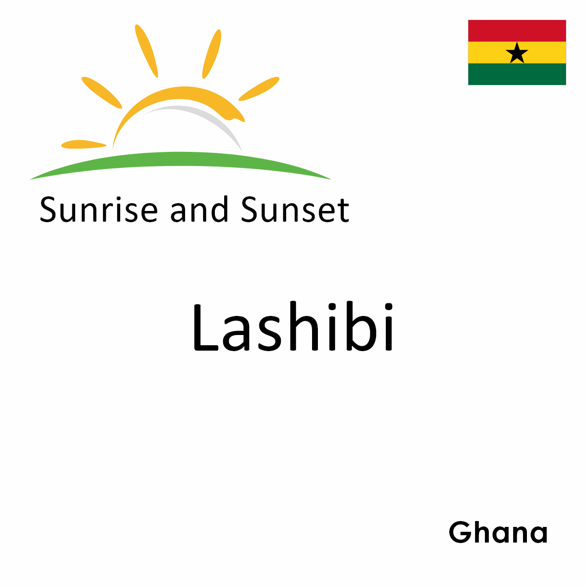 Sunrise and Sunset Times in Lashibi, Ghana