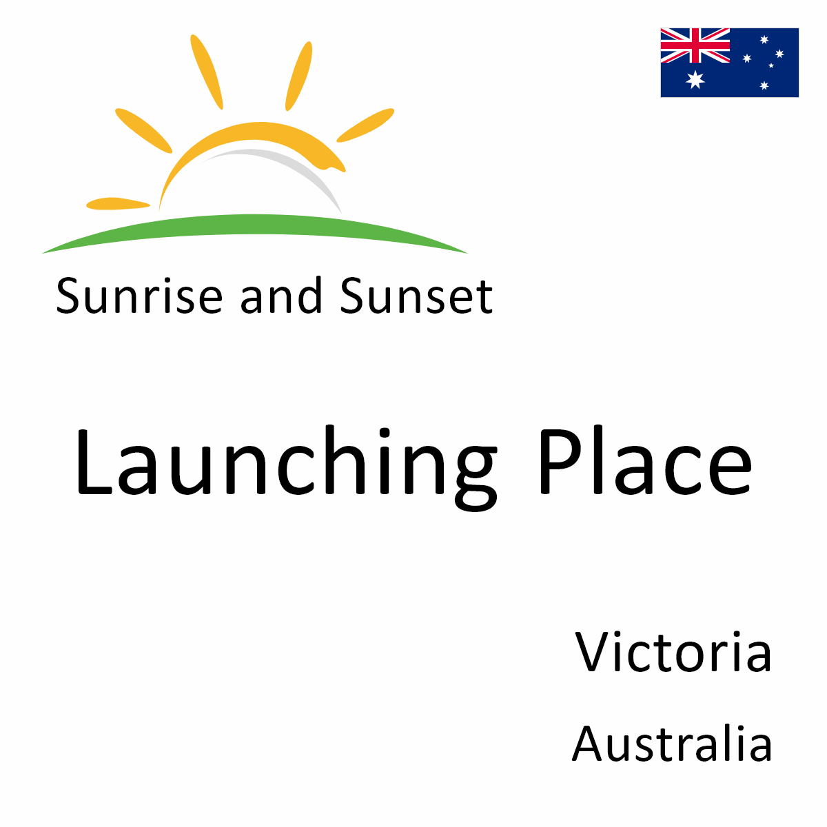 Sunrise and Sunset Times in Launching Place, Victoria, Australia