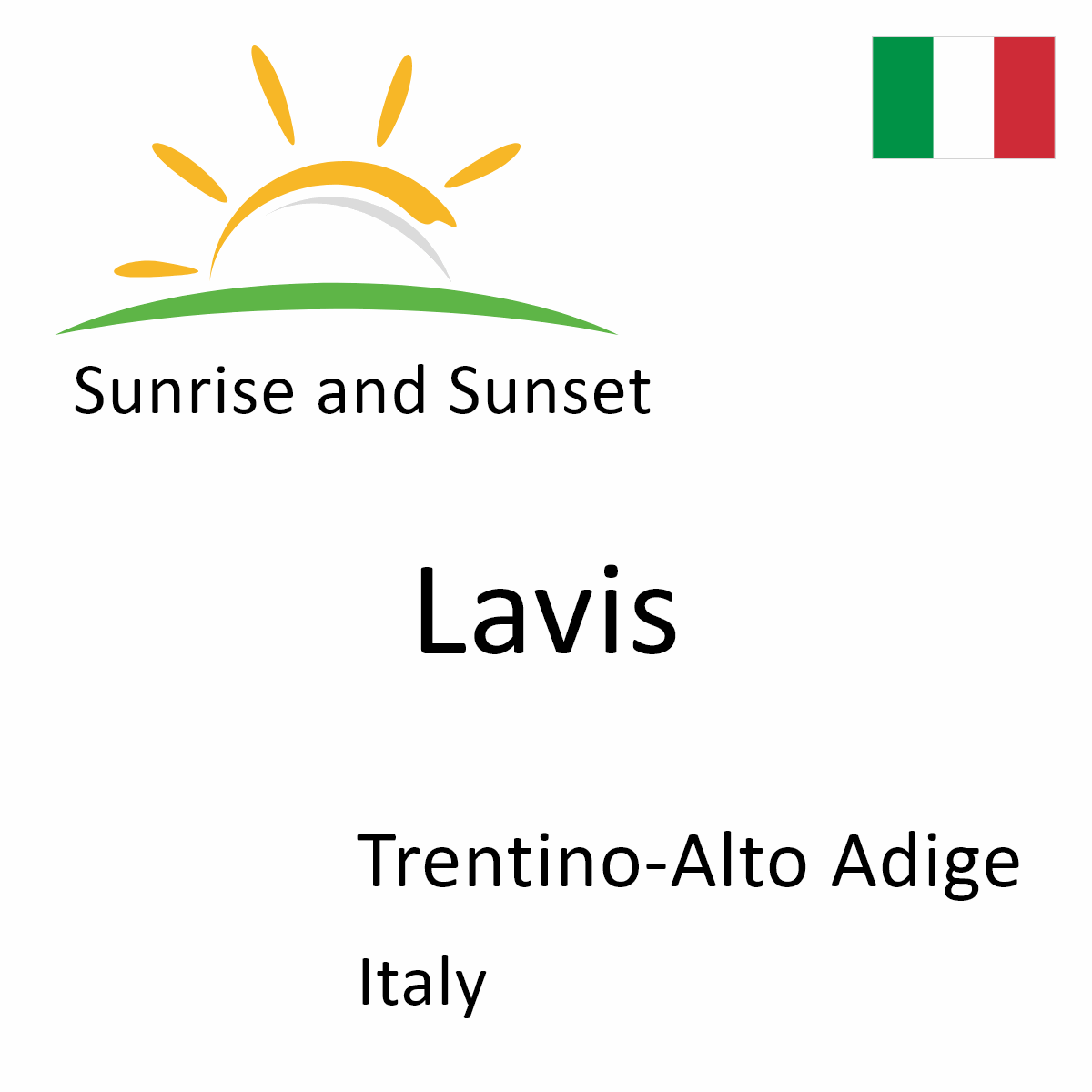 Sunrise and Sunset Times in Lavis, Trentino-Alto Adige, Italy
