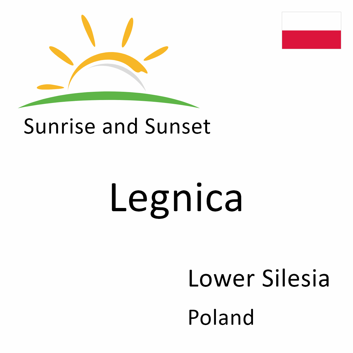 Sunrise and Sunset Times in Legnica, Lower Silesia, Poland