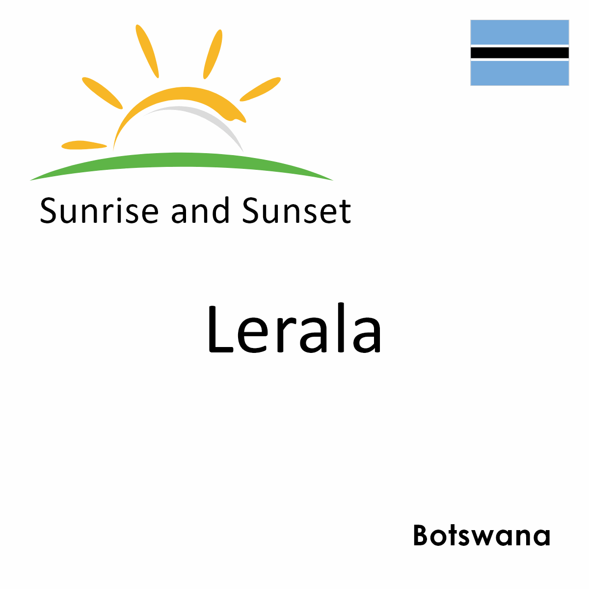Sunrise and Sunset Times in Lerala, Botswana