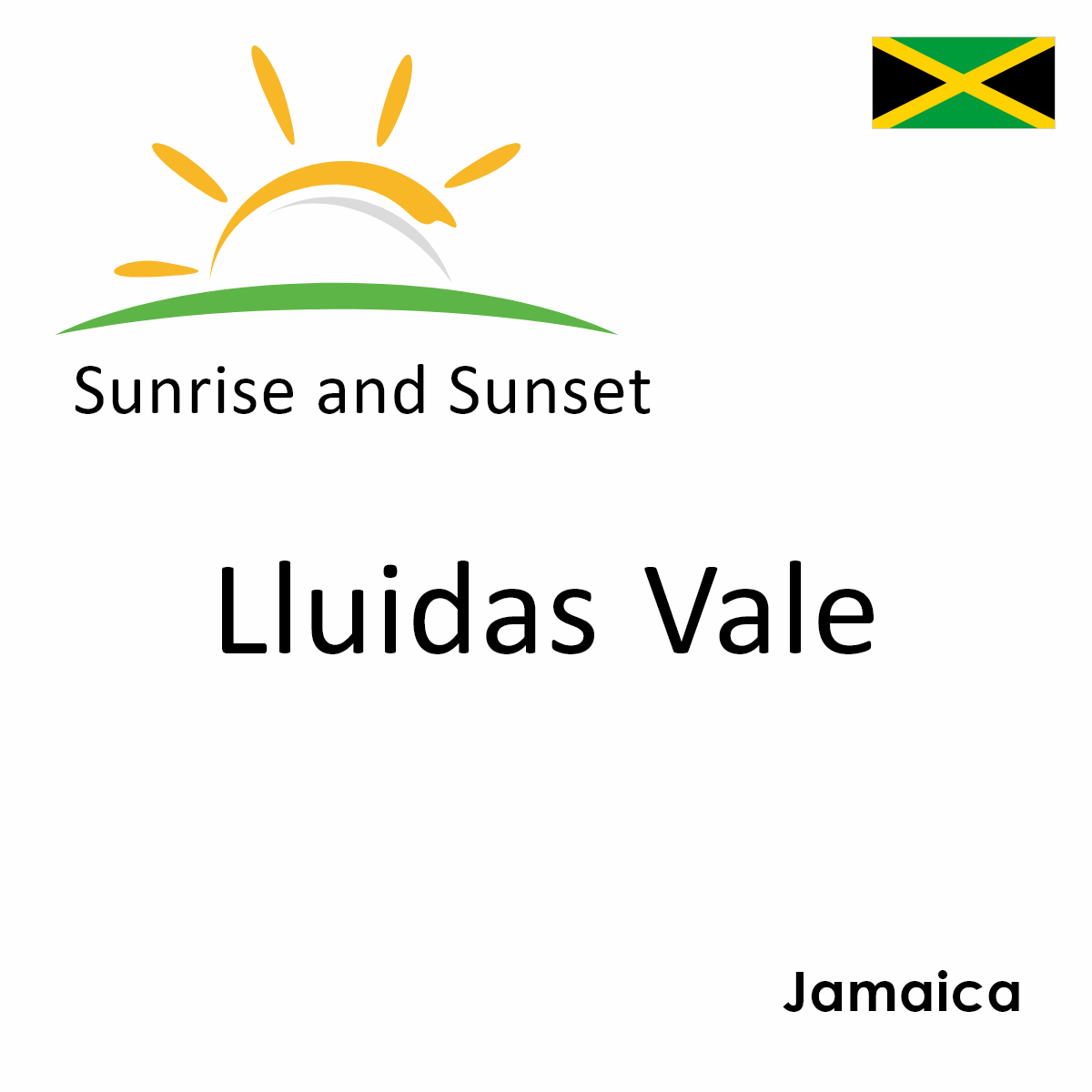 Sunrise and Sunset Times in Lluidas Vale, Jamaica