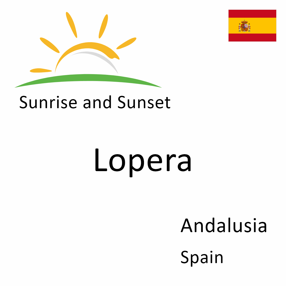 Sunrise and Sunset Times in Lopera, Andalusia, Spain
