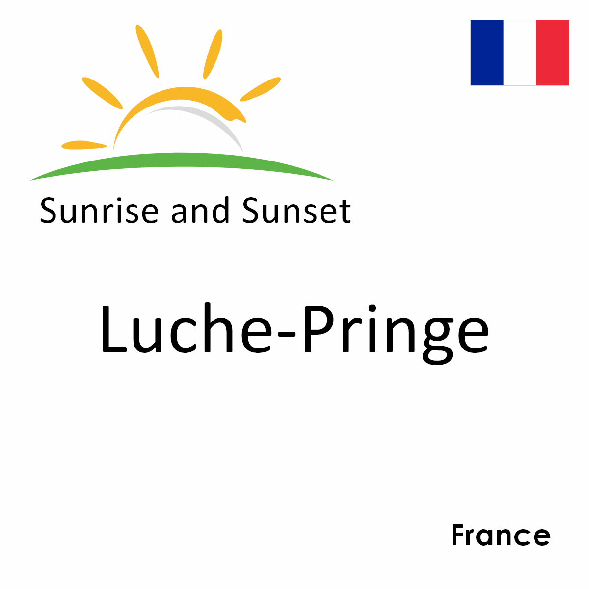 Sunrise and Sunset Times in Luche-Pringe, France