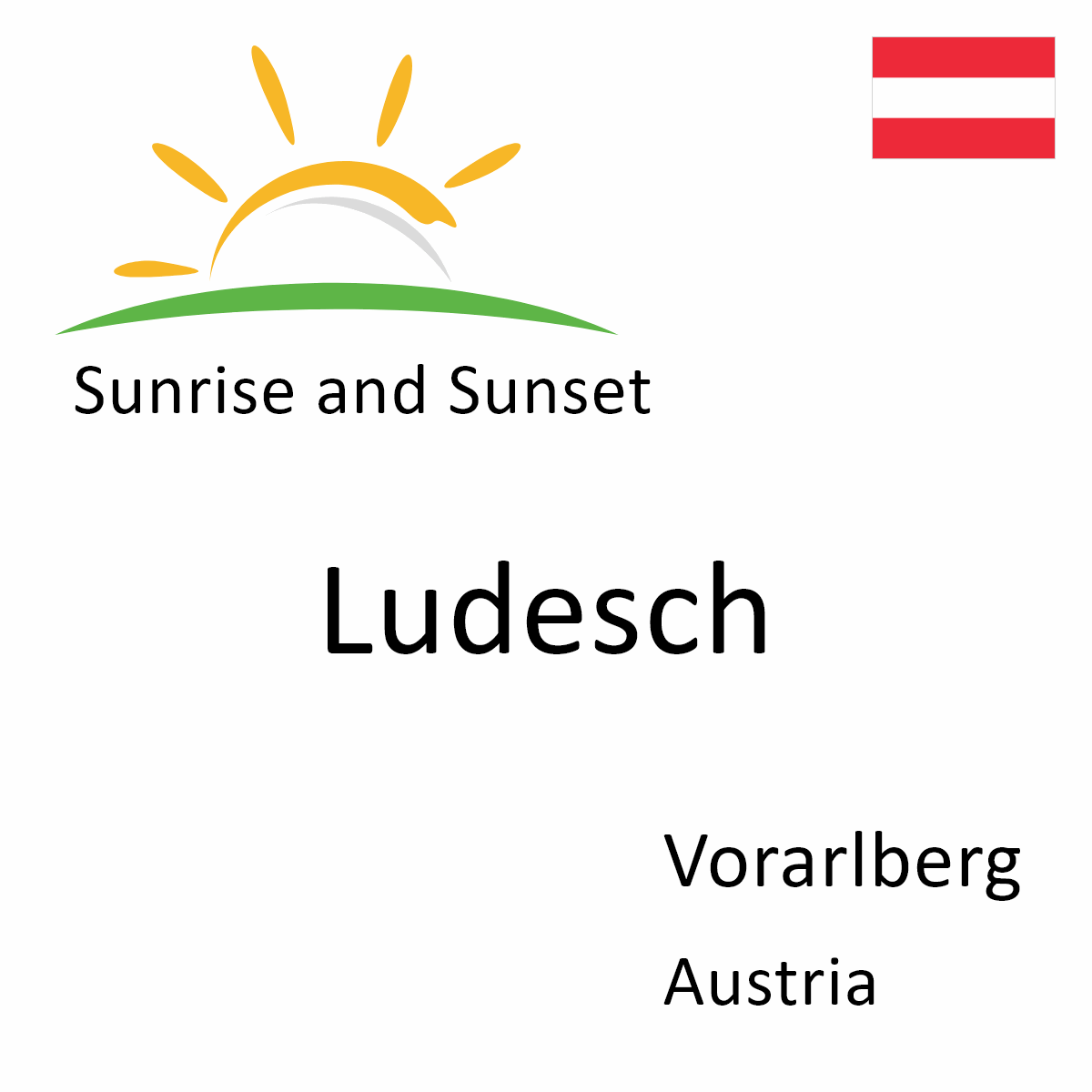 Sunrise and Sunset Times in Ludesch, Vorarlberg, Austria