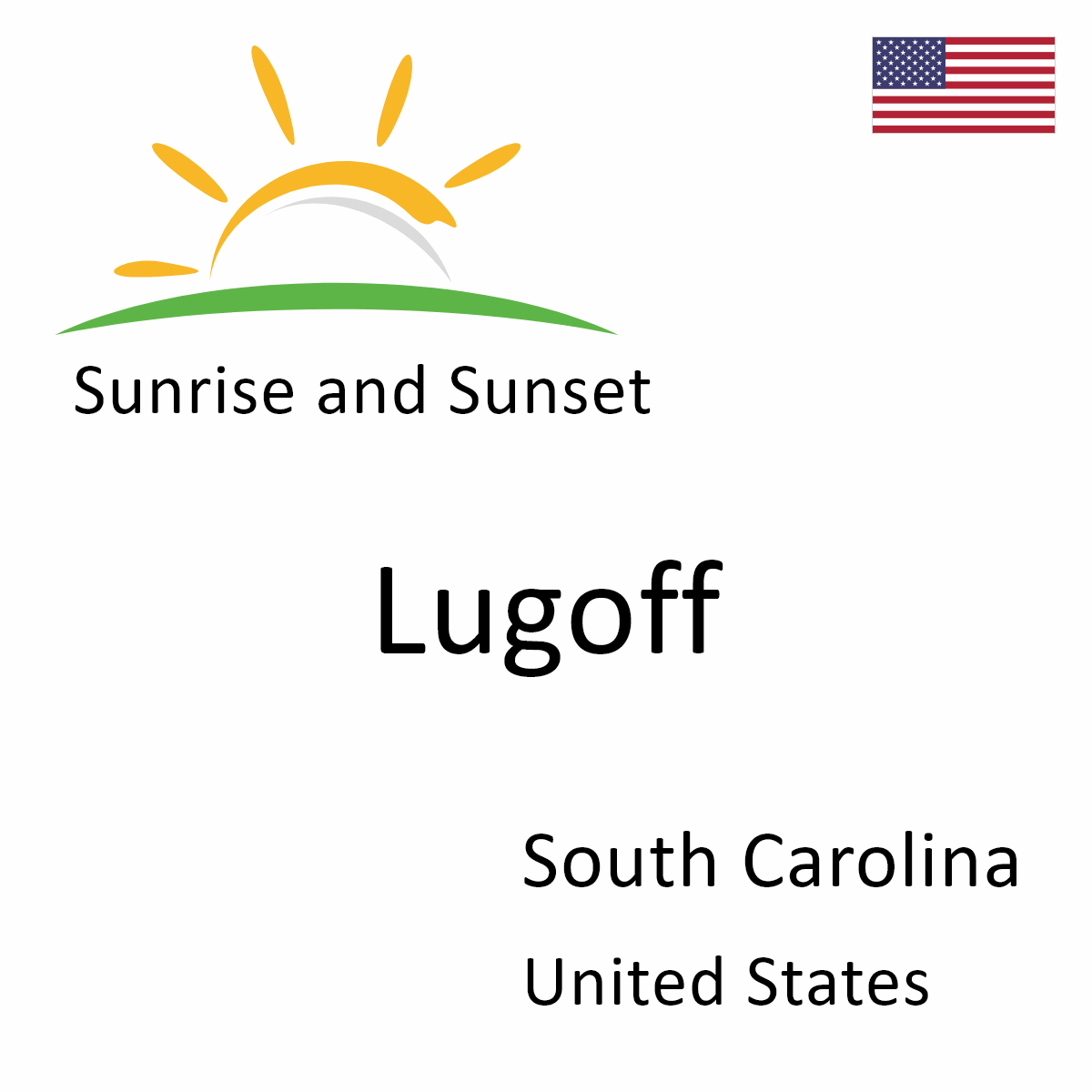 Sunrise and Sunset Times in Lugoff, South Carolina, United States