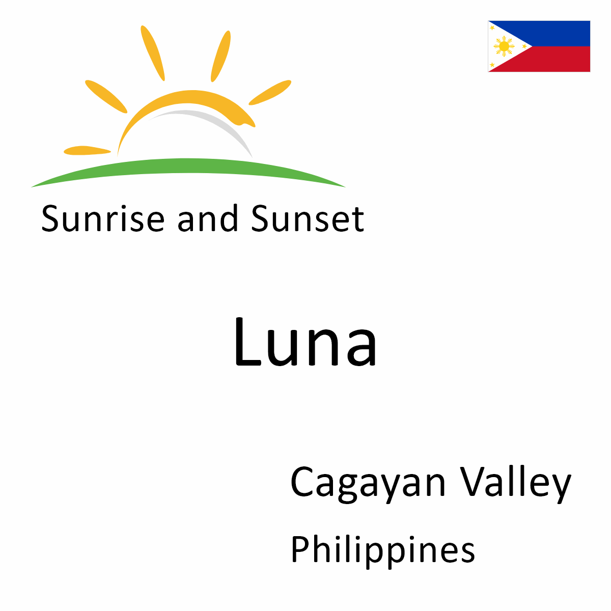 Sunrise and Sunset Times in Luna, Cagayan Valley, Philippines