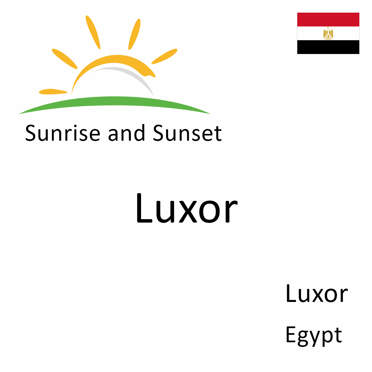 Sunrise and Sunset Times in Luxor, Luxor, Egypt