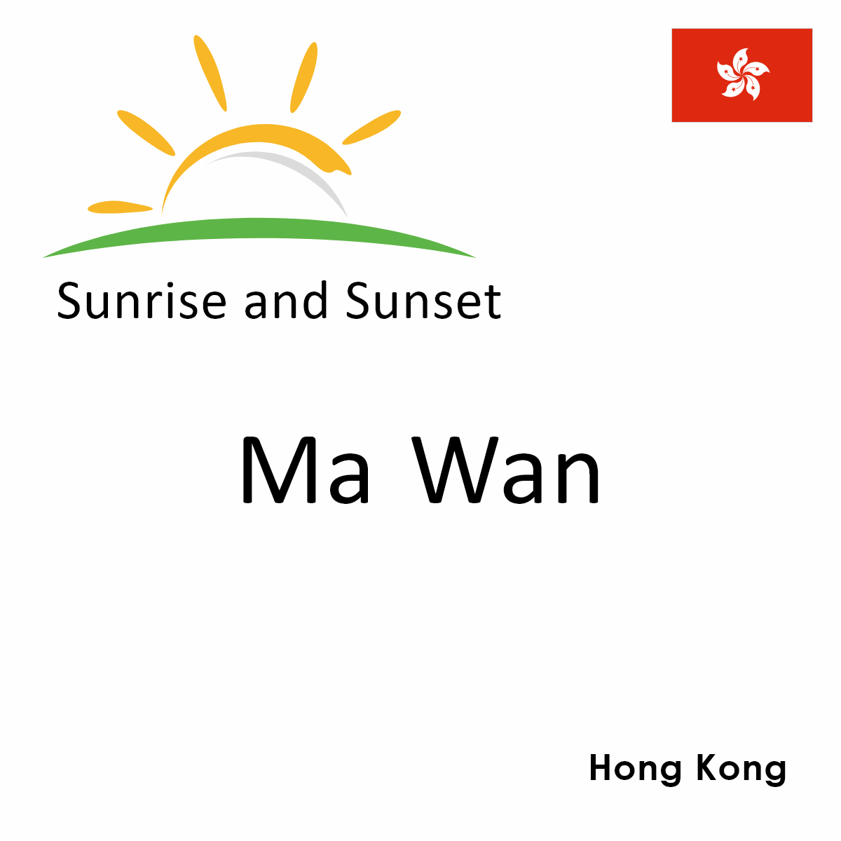 Sunrise and Sunset Times in Ma Wan, Hong Kong