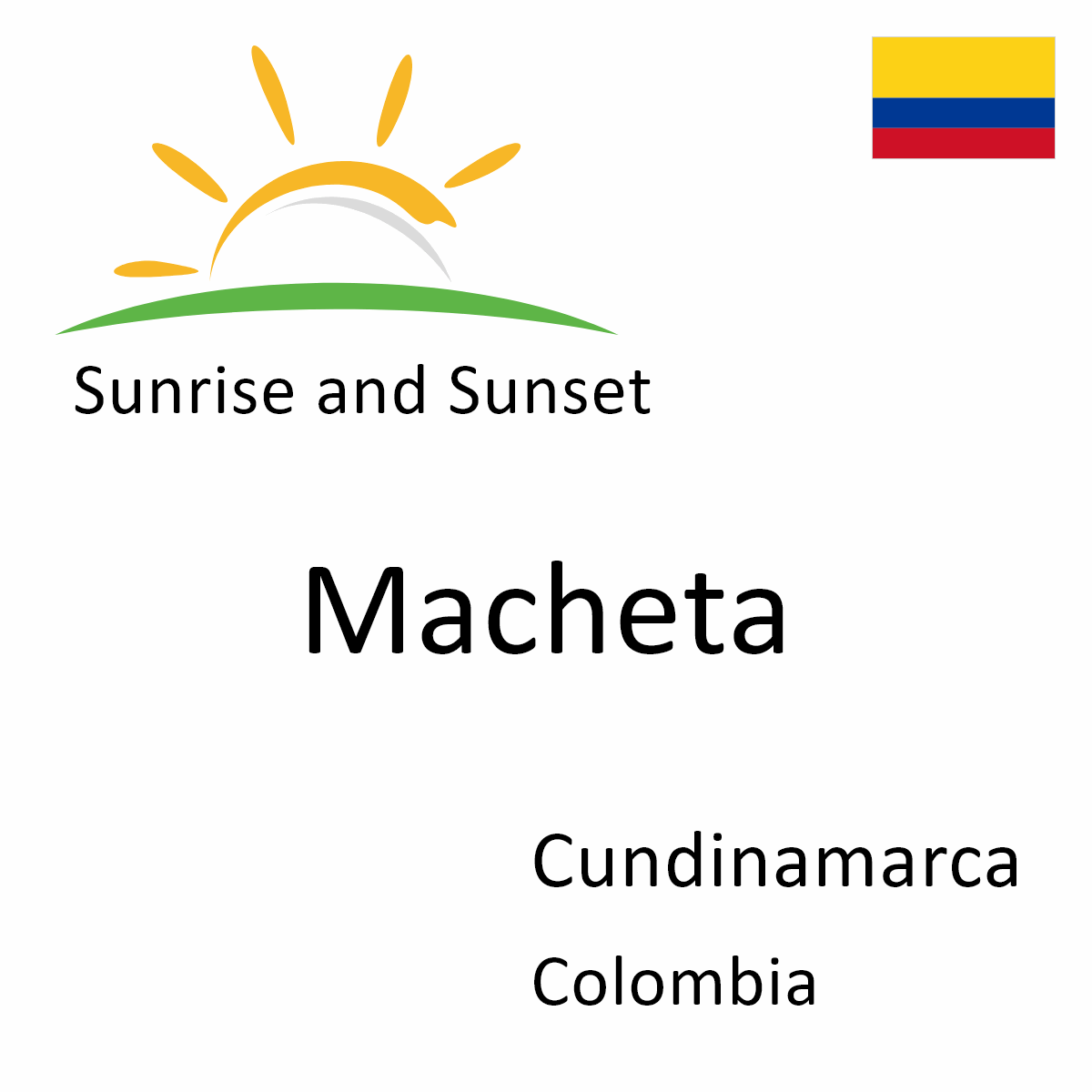 Sunrise and Sunset Times in Macheta, Cundinamarca, Colombia