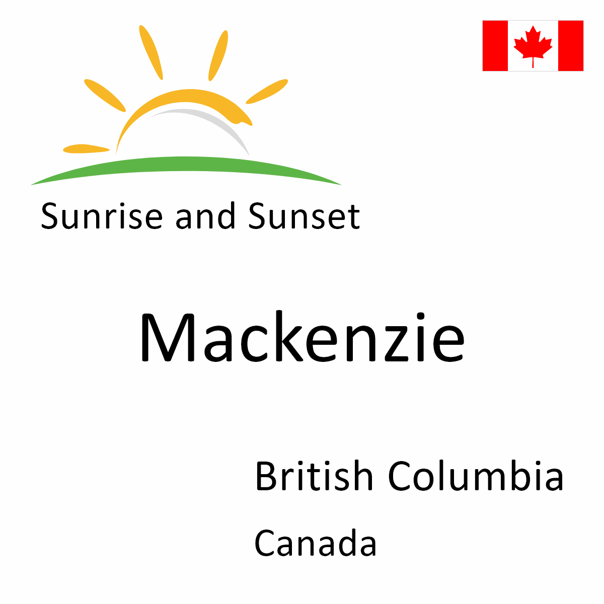 Sunrise and Sunset Times in Mackenzie, British Columbia, Canada