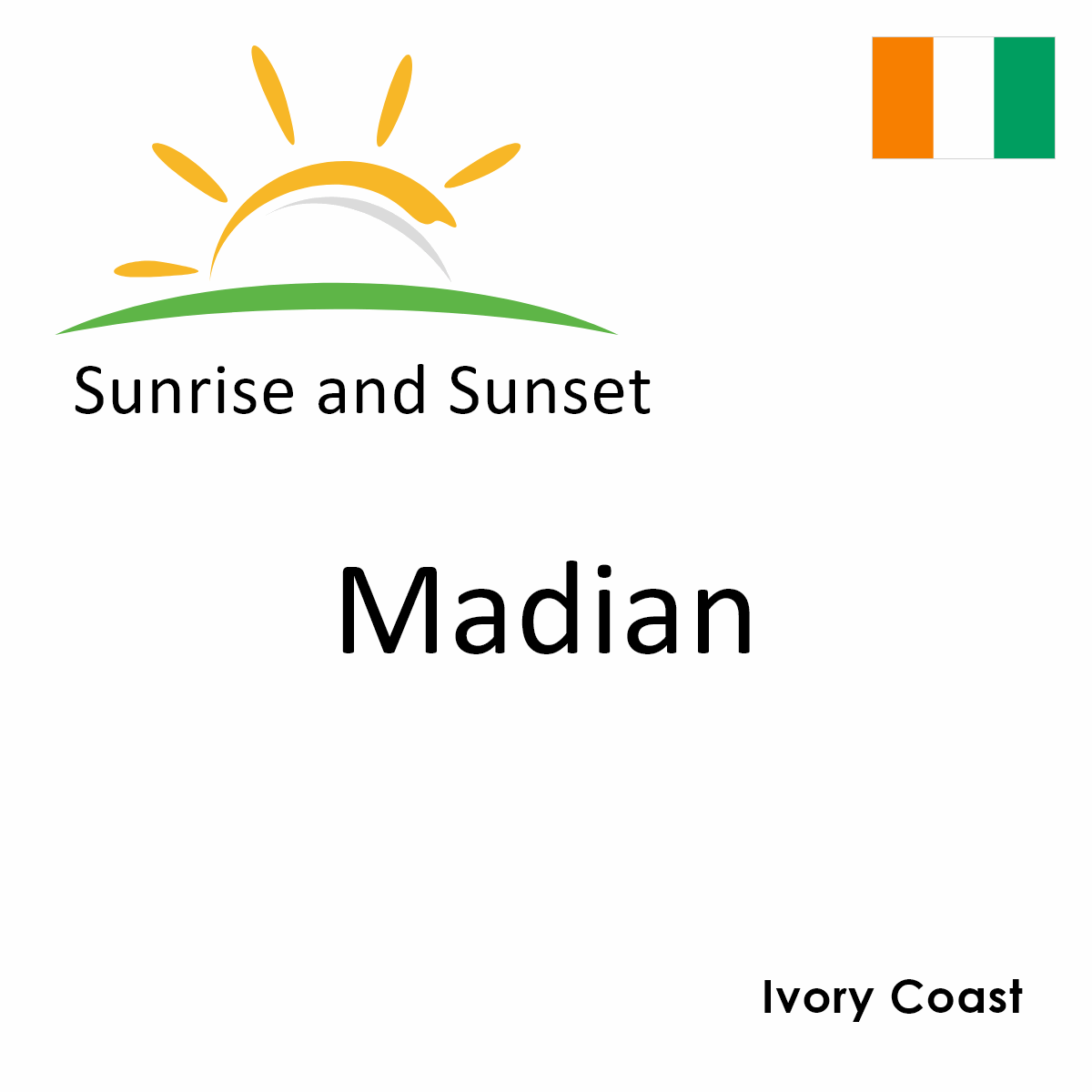 Sunrise and Sunset Times in Madian, Ivory Coast