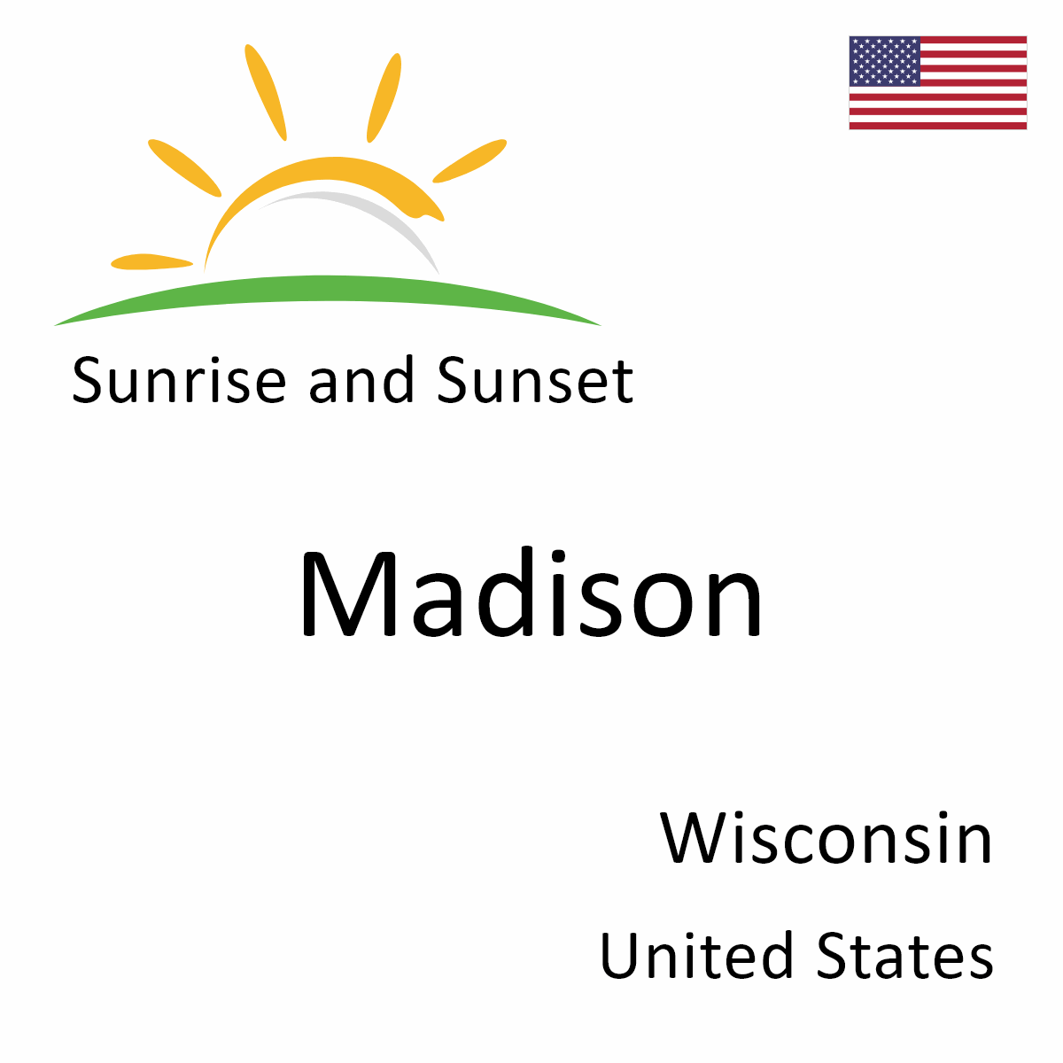 Sunrise and Sunset Times in Madison, Wisconsin, United States
