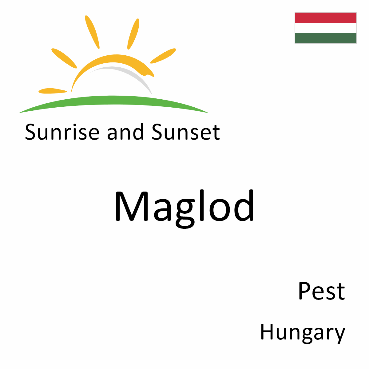 Sunrise and Sunset Times in Maglod, Pest, Hungary