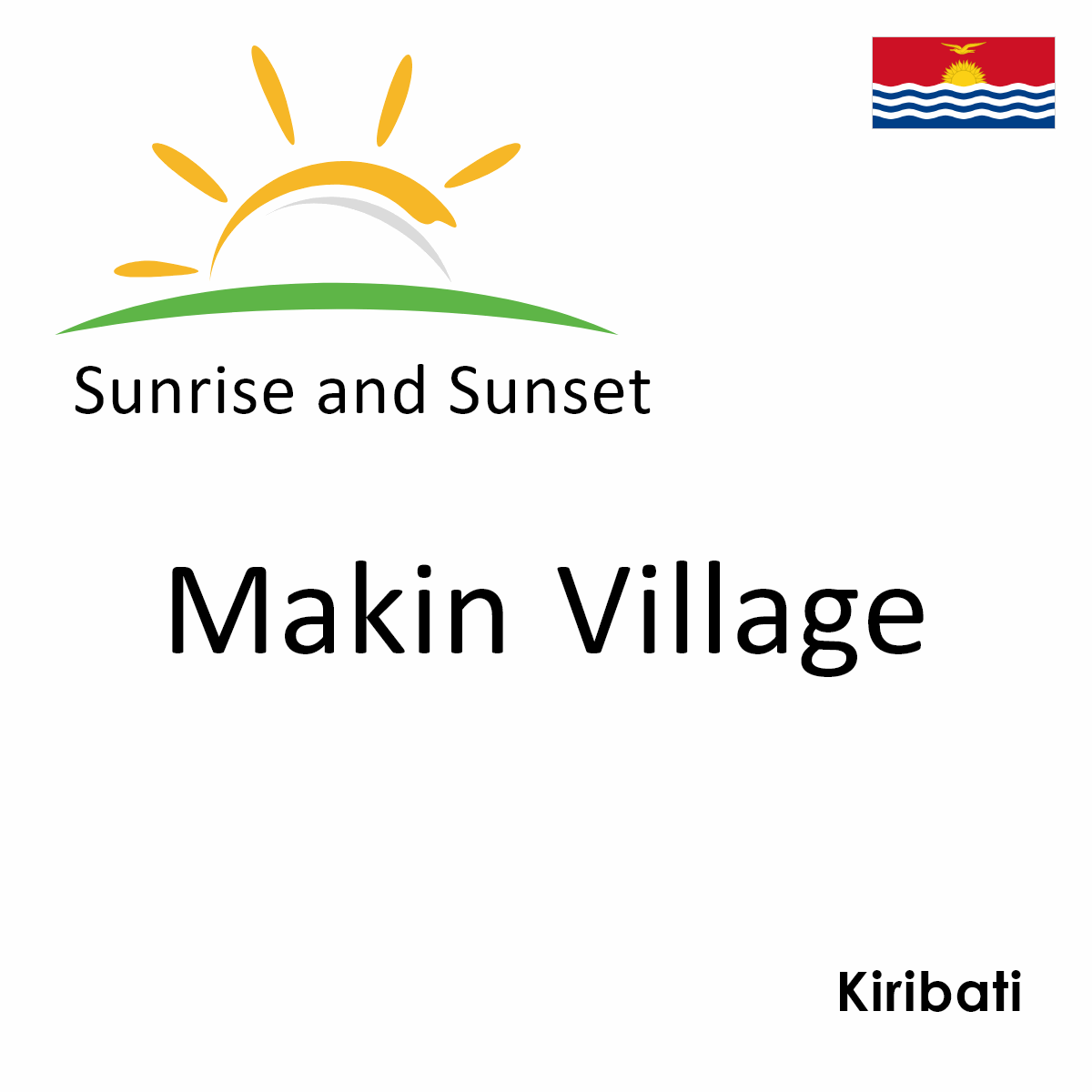Sunrise and Sunset Times in Makin Village, Kiribati
