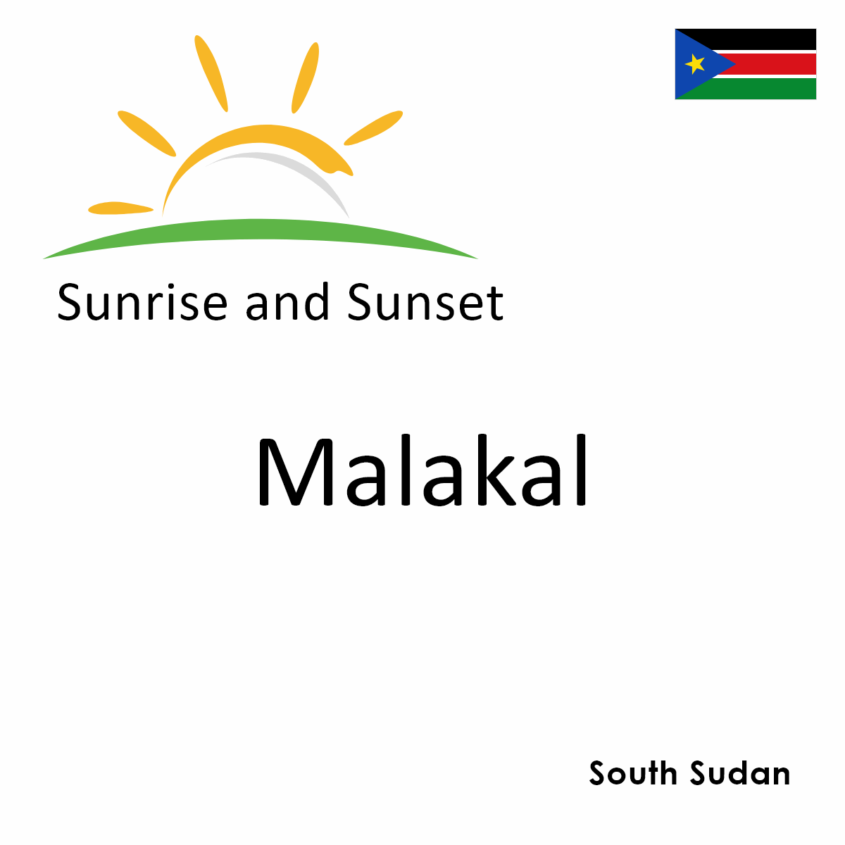 Sunrise and Sunset Times in Malakal, South Sudan