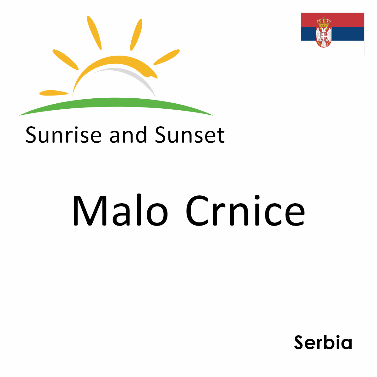 Sunrise and Sunset Times in Malo Crnice, Serbia