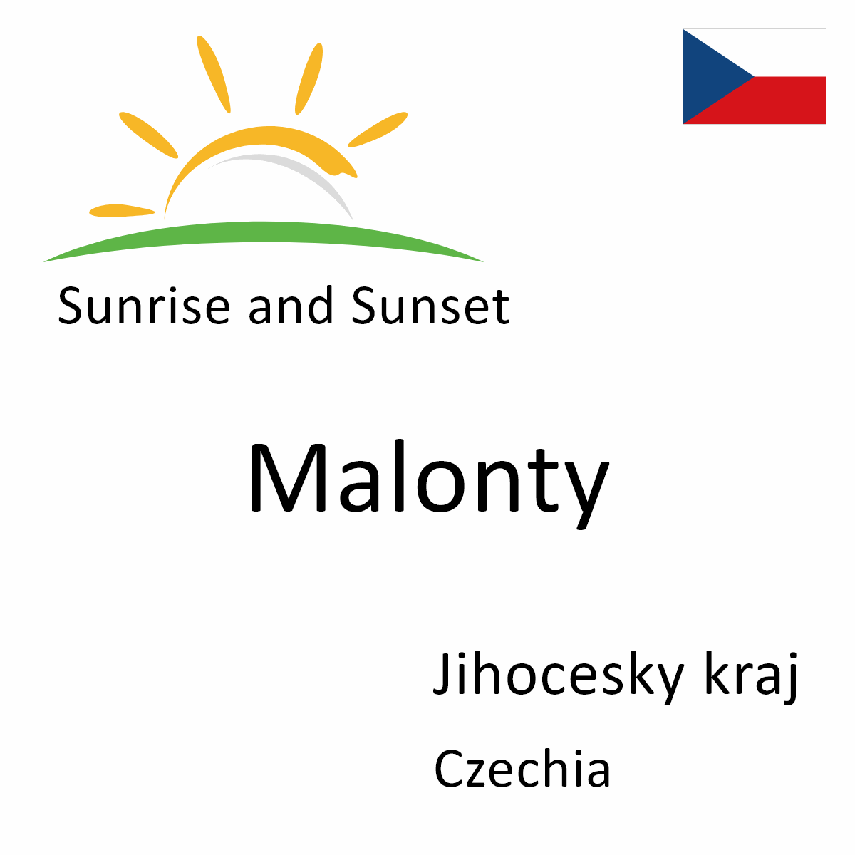 Sunrise and Sunset Times in Malonty, Jihocesky kraj, Czechia