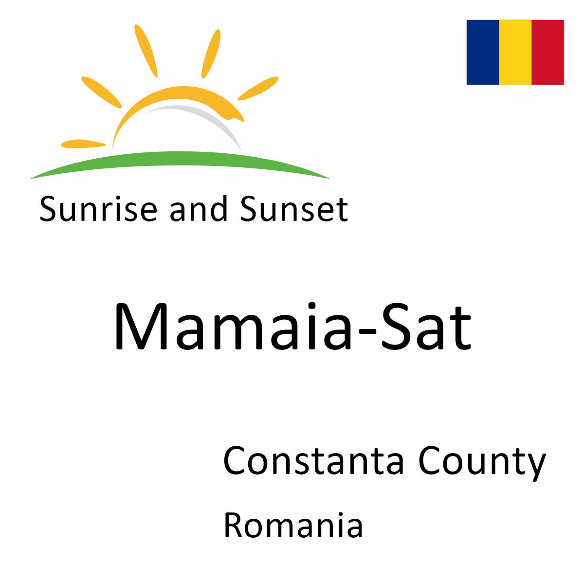 Sunrise and Sunset Times in Mamaia-Sat, Constanta County, Romania
