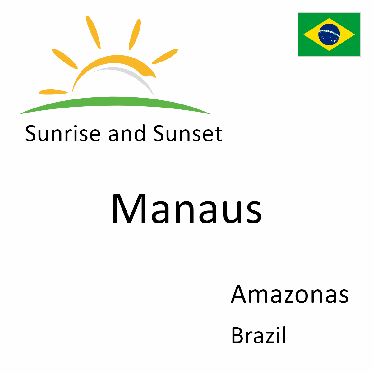 Sunrise and Sunset Times in Manaus, Amazonas, Brazil