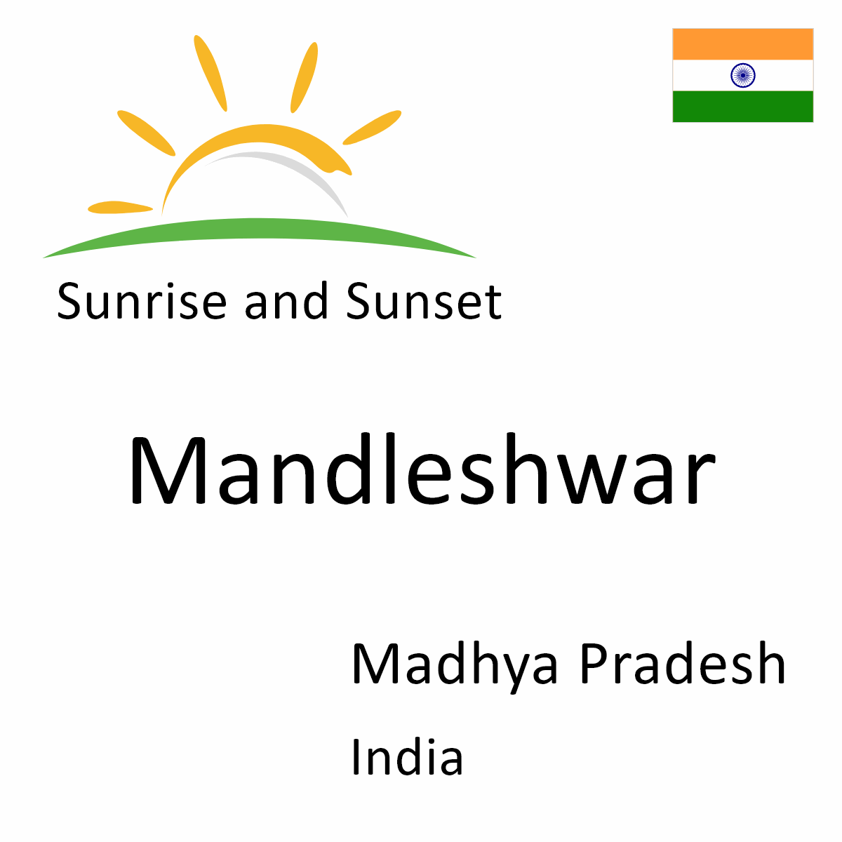 Sunrise and Sunset Times in Mandleshwar, Madhya Pradesh, India