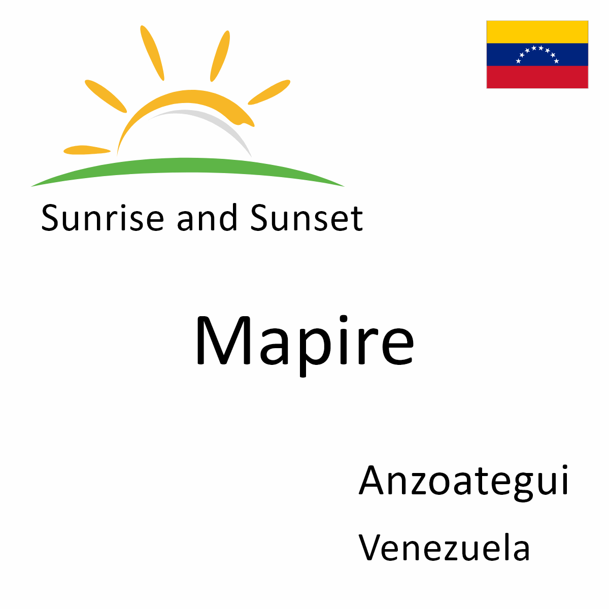 Sunrise and Sunset Times in Mapire, Anzoategui, Venezuela