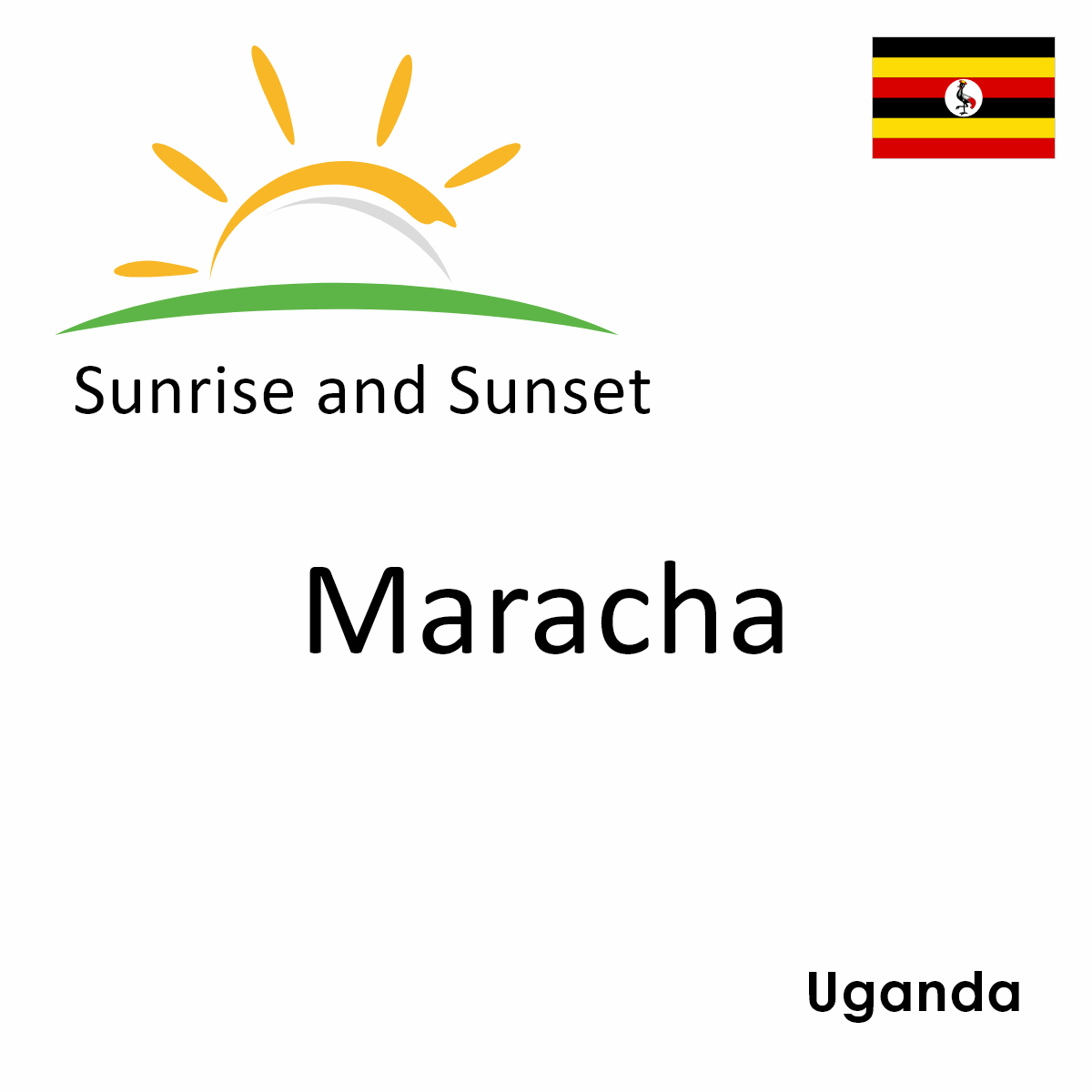 Sunrise and Sunset Times in Maracha, Uganda