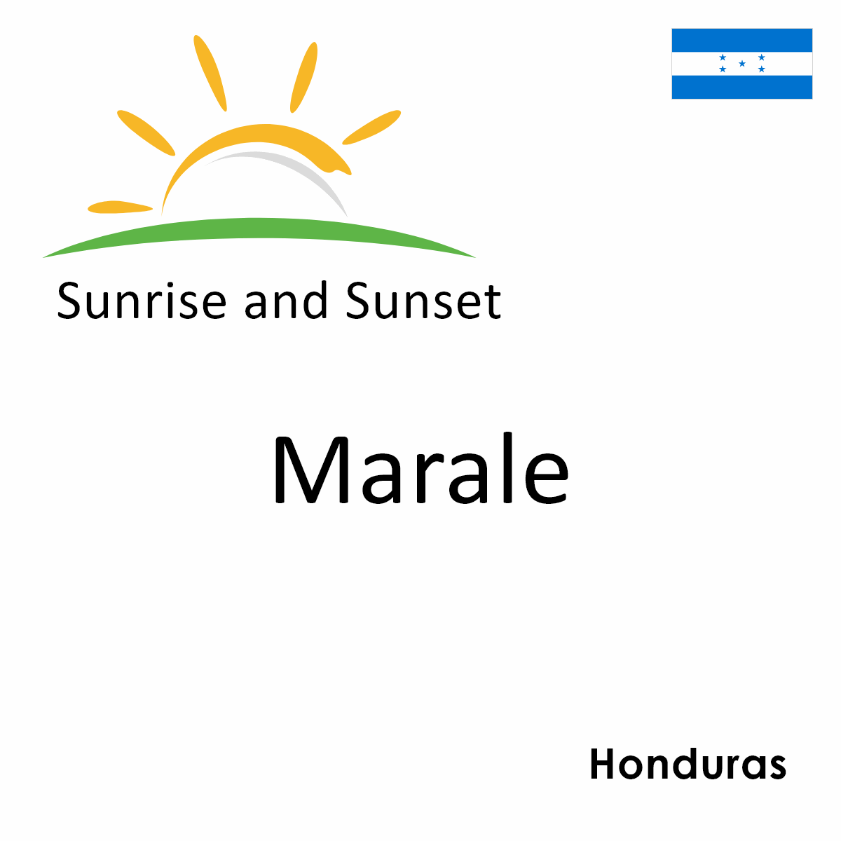 Sunrise and Sunset Times in Marale, Honduras