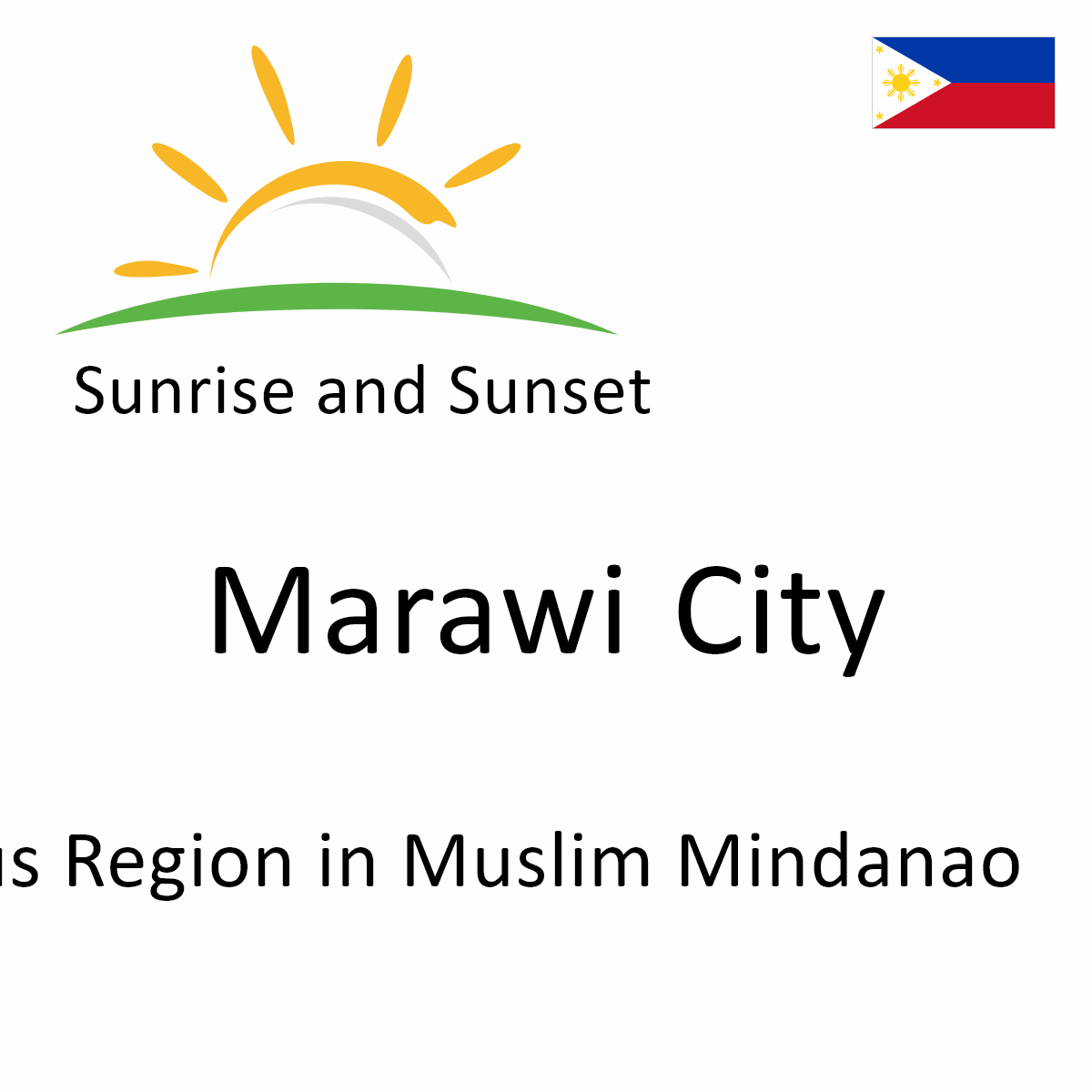 Sunrise and Sunset Times in Marawi City, Autonomous Region in Muslim ...