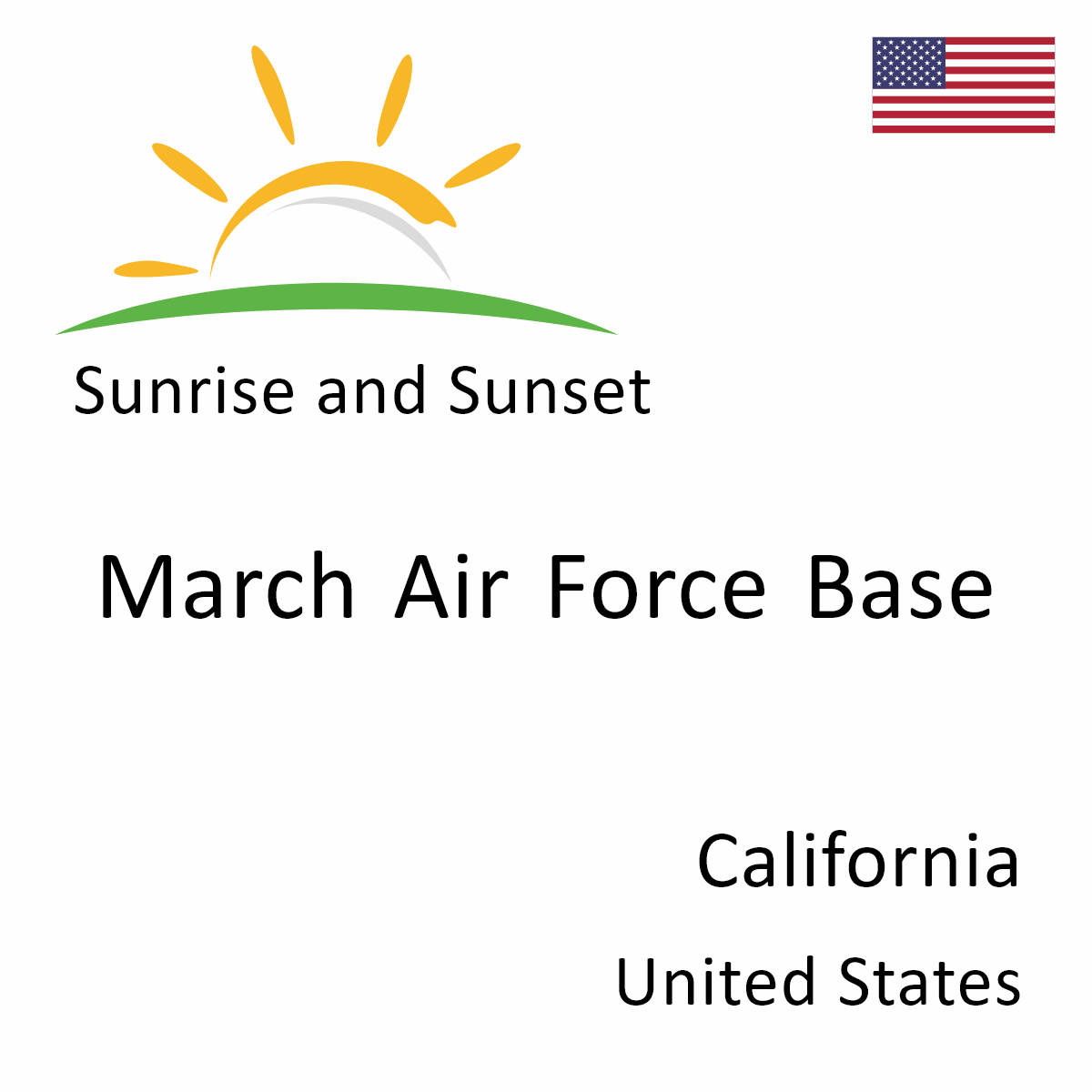 Sunrise and Sunset Times in March Air Force Base, California, United States